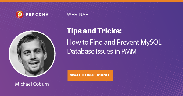 Tips and Tricks: How to Find and Prevent MySQL Database Issues in PMM